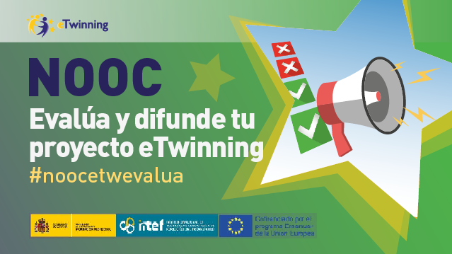 NOOC Evalúa y difunde tu proyecto eTwinning (3ª edición) - INTEF